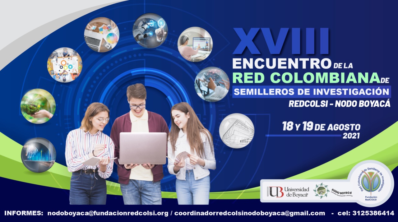 XVIII Encuentro de la Red Colombiana de Semilleros de Investigación - REDCOLSI - NODO BOYACCÁ ...